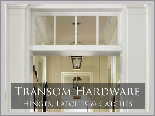 TRANSOM HARDWARE – Antique Hardware Supply